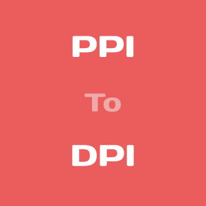 PPI to DPI Converter
