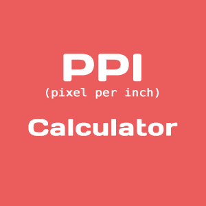 PPI Calculator - Best Online PPI Converter