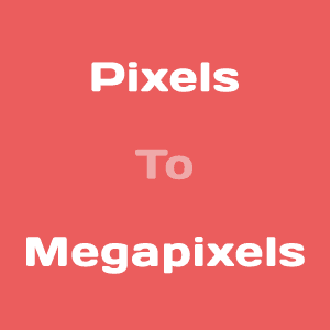 Pixels to Megapixels Converter